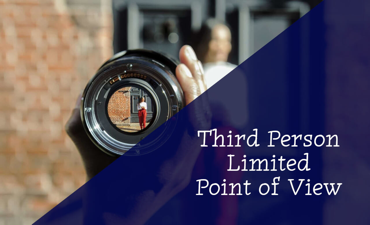 More About Third Person Limited Point of View - Clovis Editorial